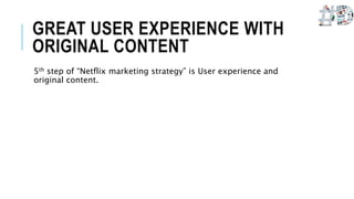 Netflix marketing strategy | PPTX