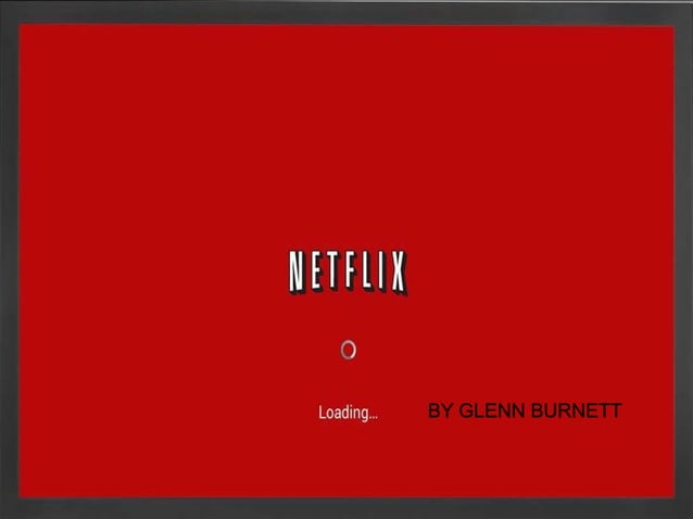 Netflix, Hybrid Case Study (Slideshow) - Netflix and Robert W. Lucas ...