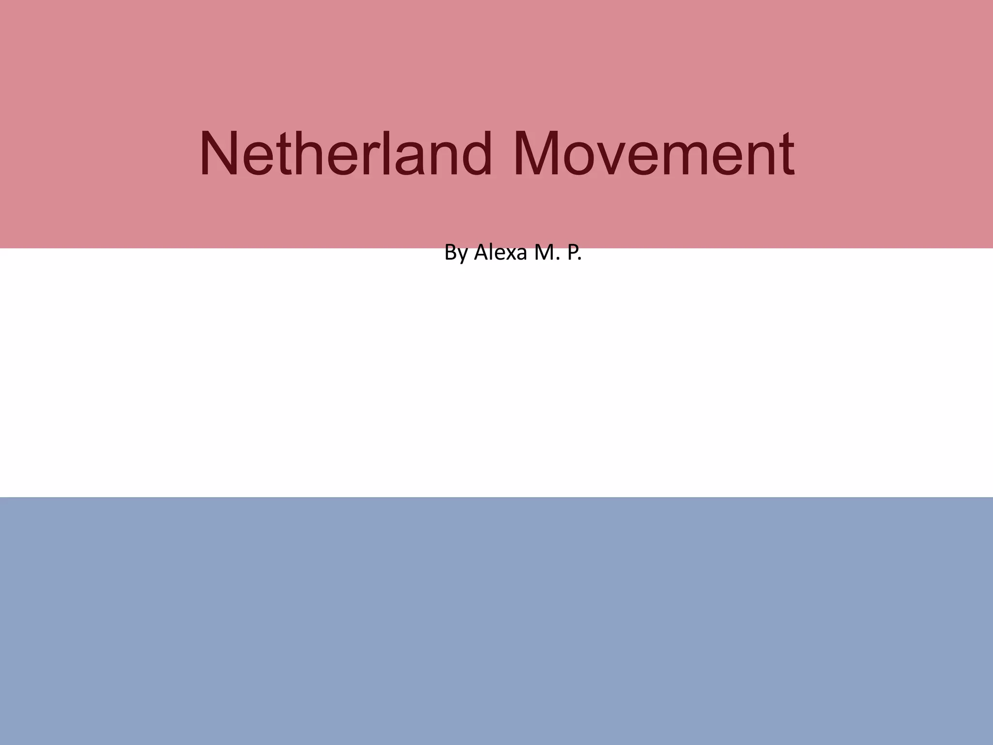 Netherlands movement | PPTX