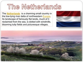 Netherlands and its tourism development opportunities | PPTX