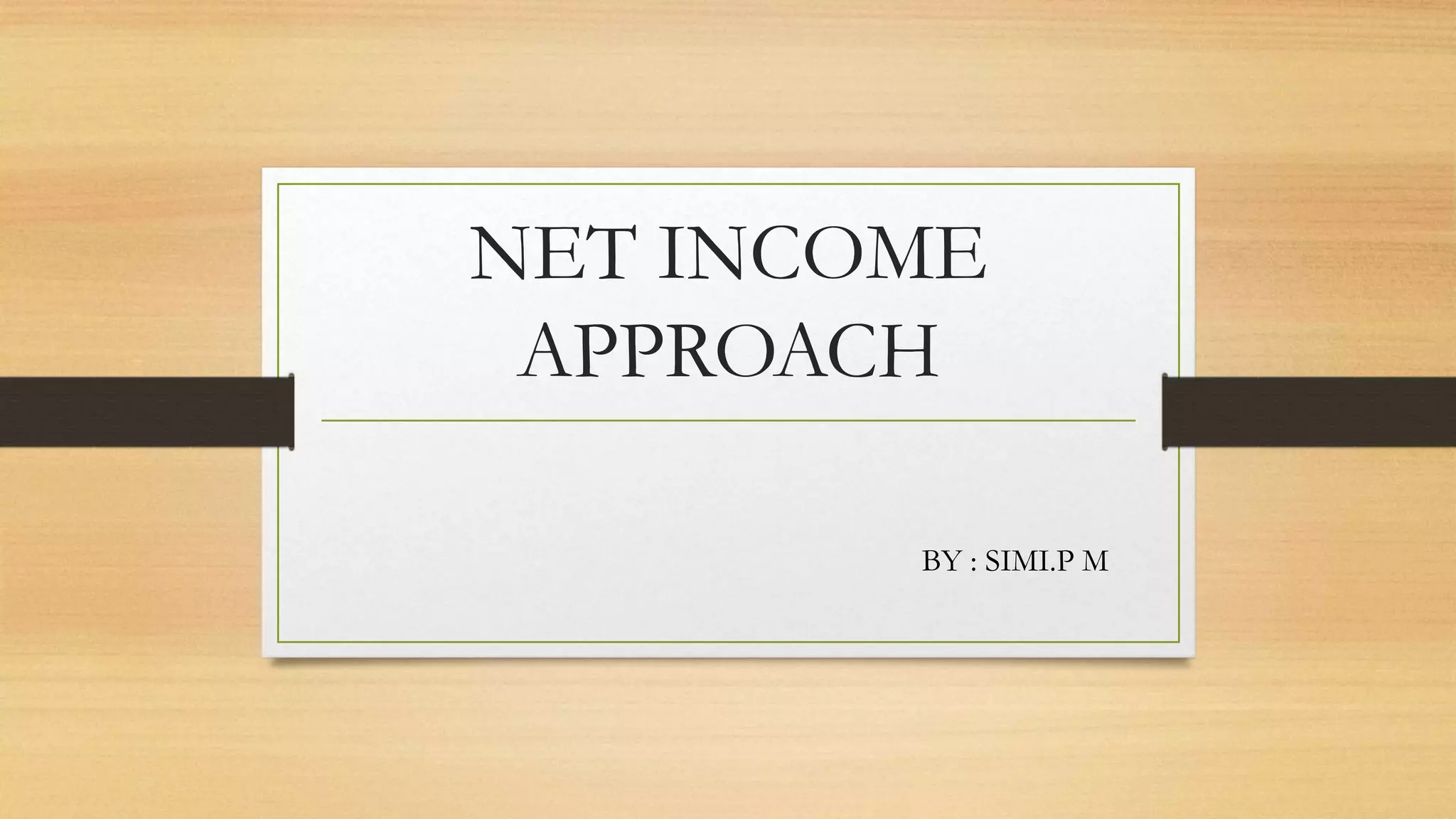 Net income approach | PPTX