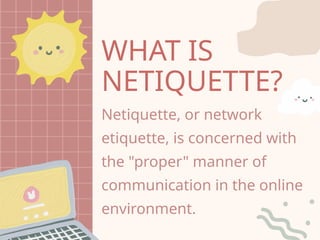 NETIQUETTE.pptxNETIQUETTE.pptNETIQUETTE.pptxx | PPTX