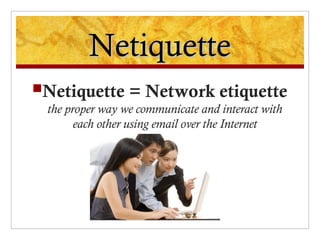 Netiquettes - Beware of what your do on Emails | PPT