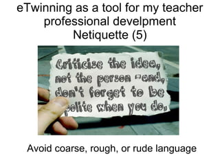 Netiquette rules for an eTwinning Learning Event | PPT