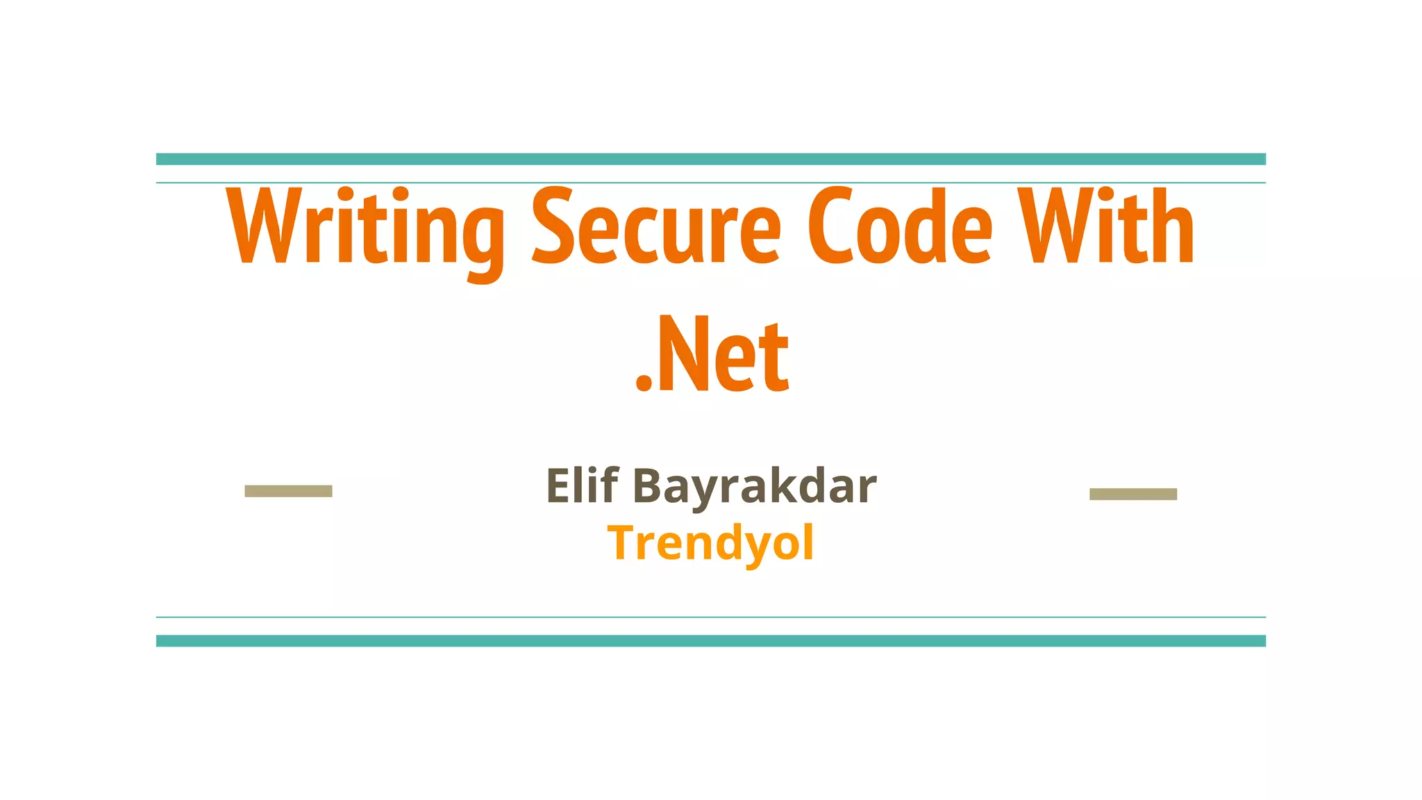 Writing Secure Code With Net 4476