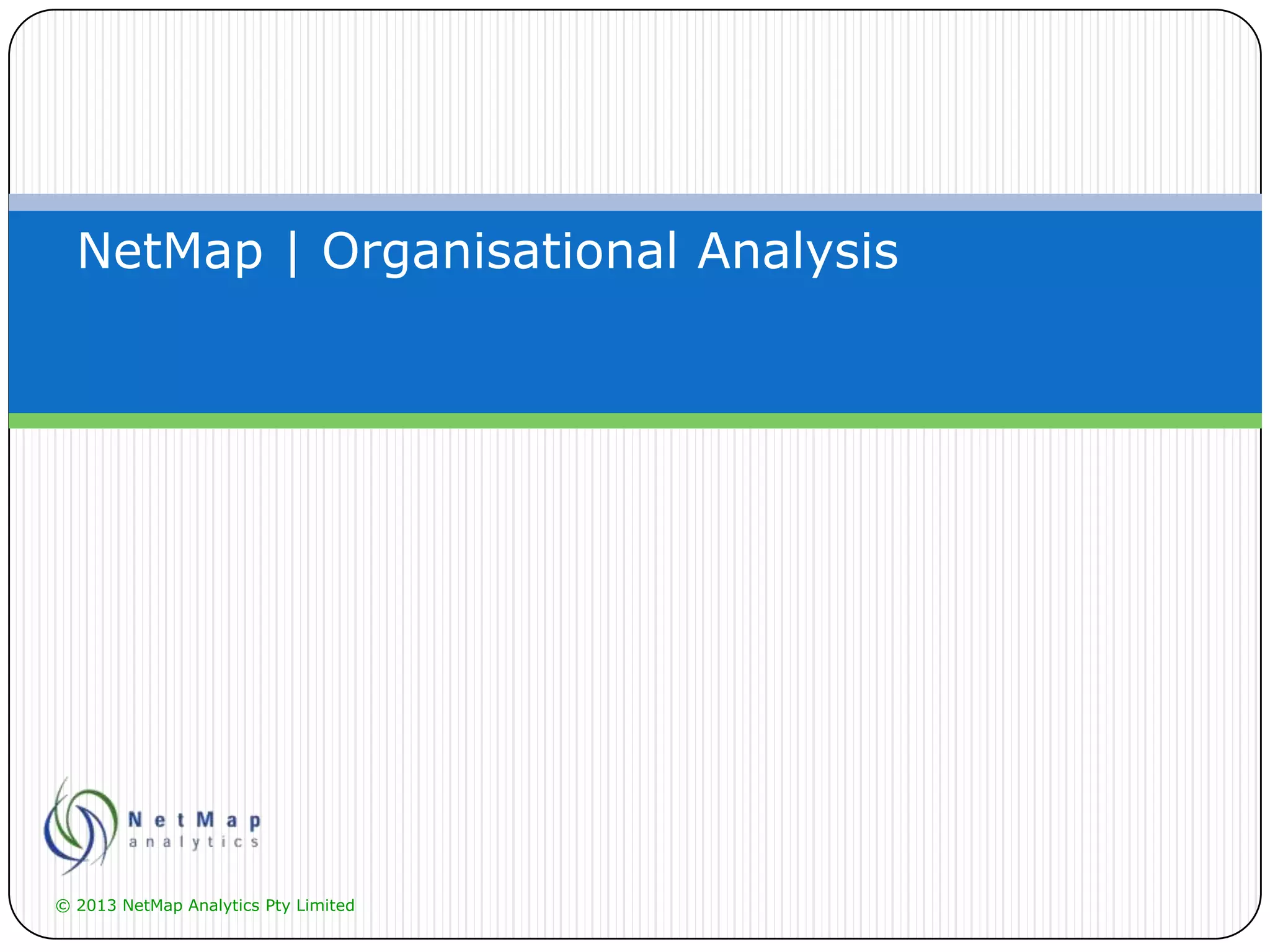 NetMap for Organisational Analysis and Restructuring | PPT