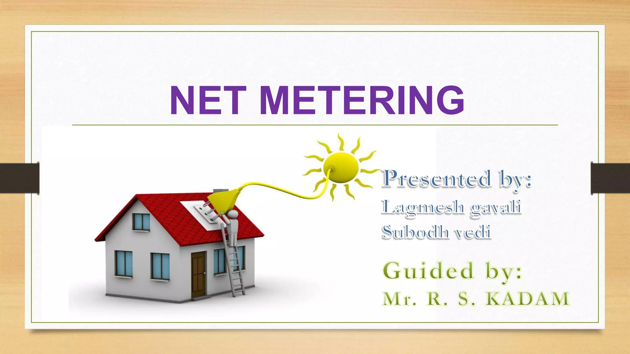 Net metering paper presentatio by lagmesh | PPT