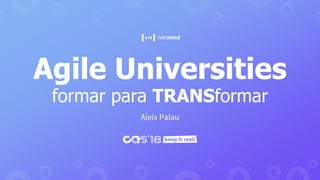 Netmind - Formar para TANSformar (CAS2018) | PPT