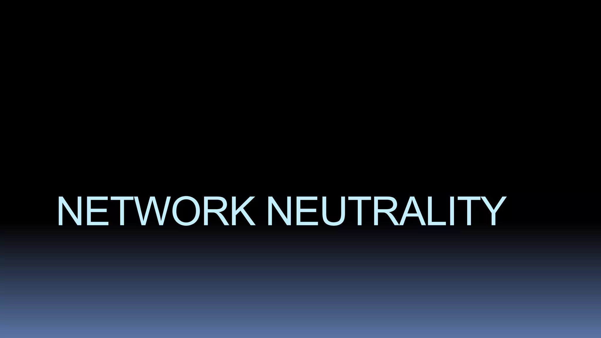 Network Neutrality | PPTX