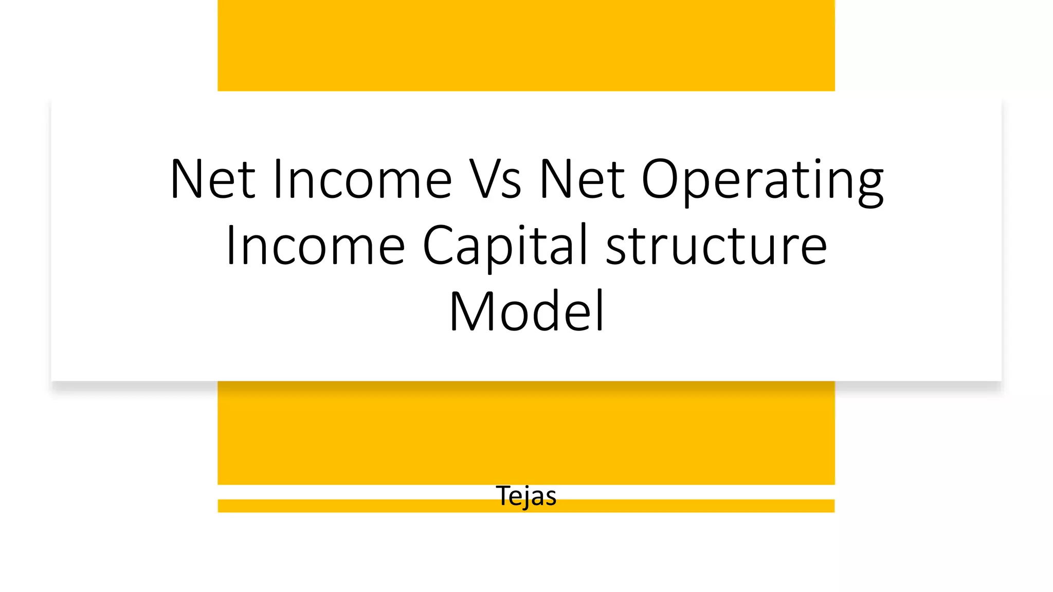 Net operating income vs net operating income capital structure | PPTX