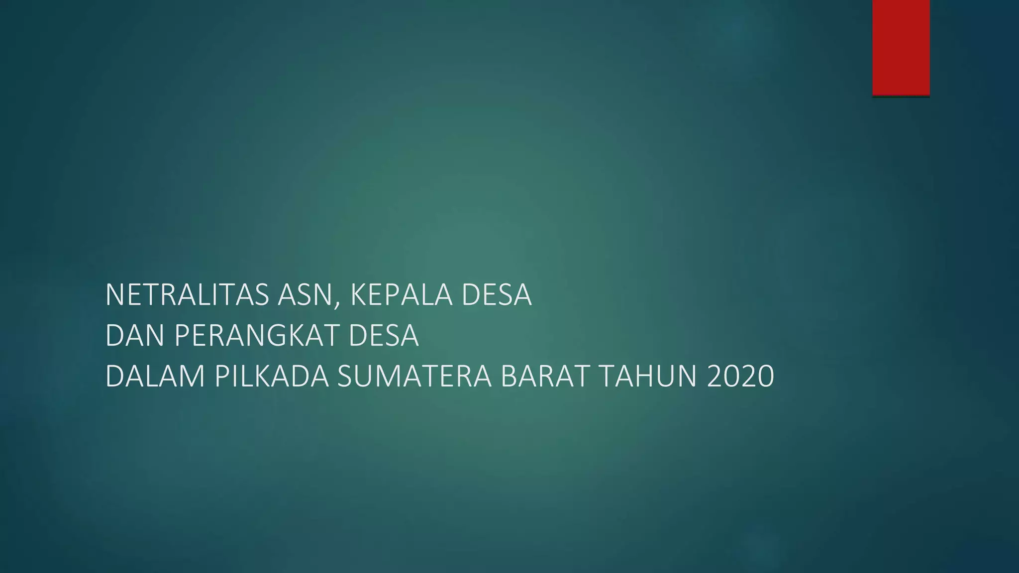 Netralitas asn kepala desa | PPT