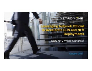 Leveraging Network Offload to Accelerate SDN and NFV Deployments | PPT
