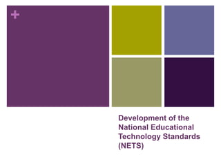 Development of NETS-A | PPTX