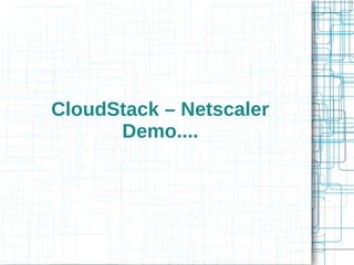 NetScaler and advanced networking in cloudstack | PDF