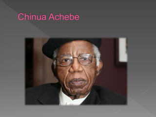 Chinua Achebe, W.W.E. Ross & Patrick White | PPT