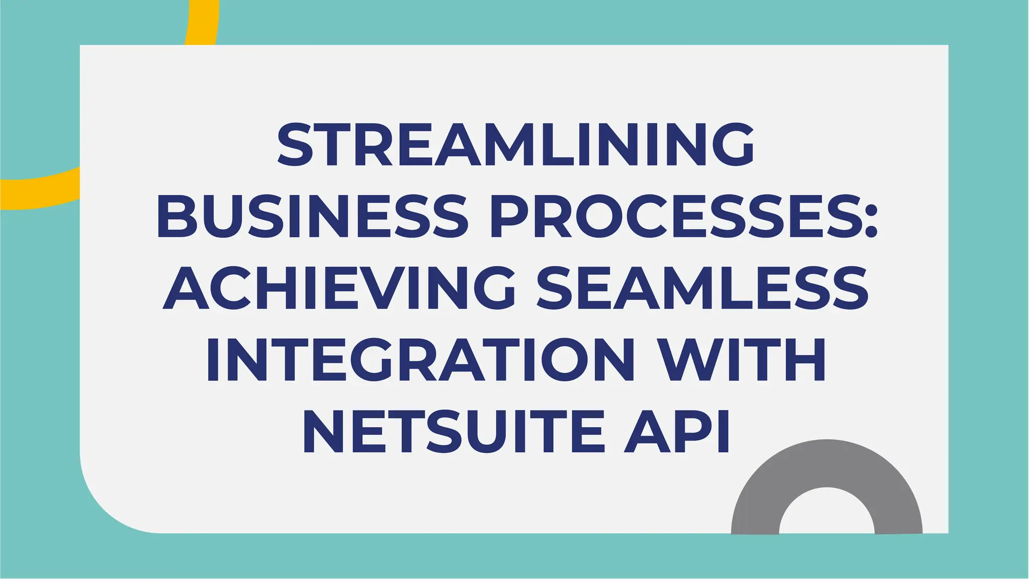 Achieving Seamless Integration with Netsuite API | PPT