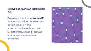 Achieving Seamless Integration with Netsuite API | PPT