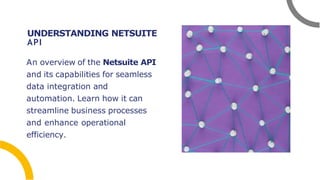 Seamless Integration with Netsuite Api | PPTX
