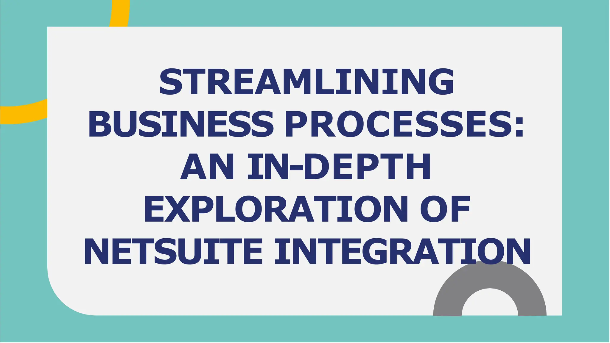 In Depth Exploration of Netsuite Integration | PPTX