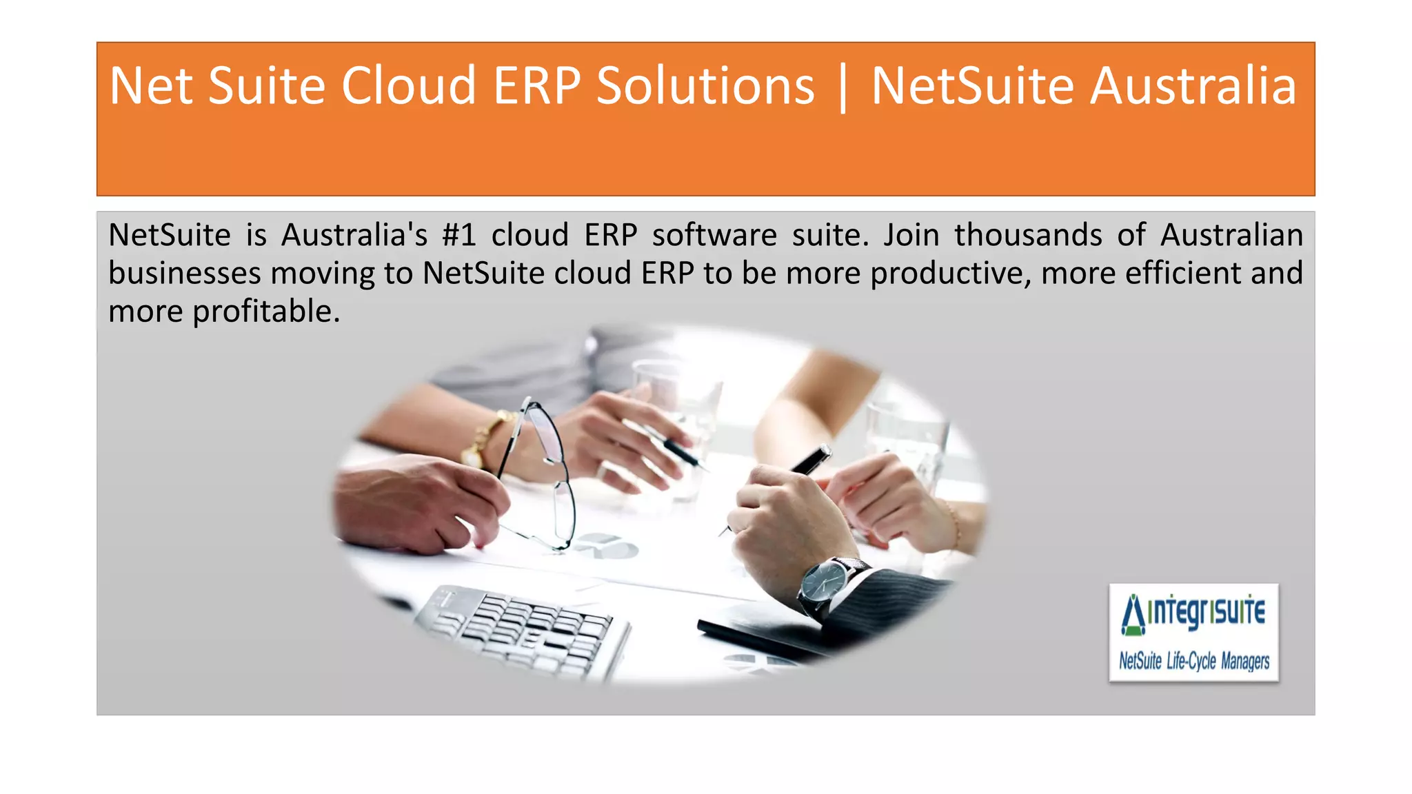 NetSuite Cloud ERP Solutions | Integrisuite | PPT