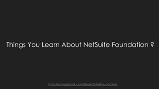 NetSuite Foundation Braindumps | PPT