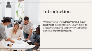 NetSuite Implementation: Key Steps to Optimizing Your Business | PDF
