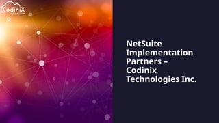 NetSuite Implementation Partners - Codinix Technologies | PPT