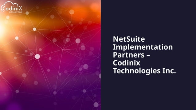 NetSuite Implementation Partners - Codinix Technologies | PPT