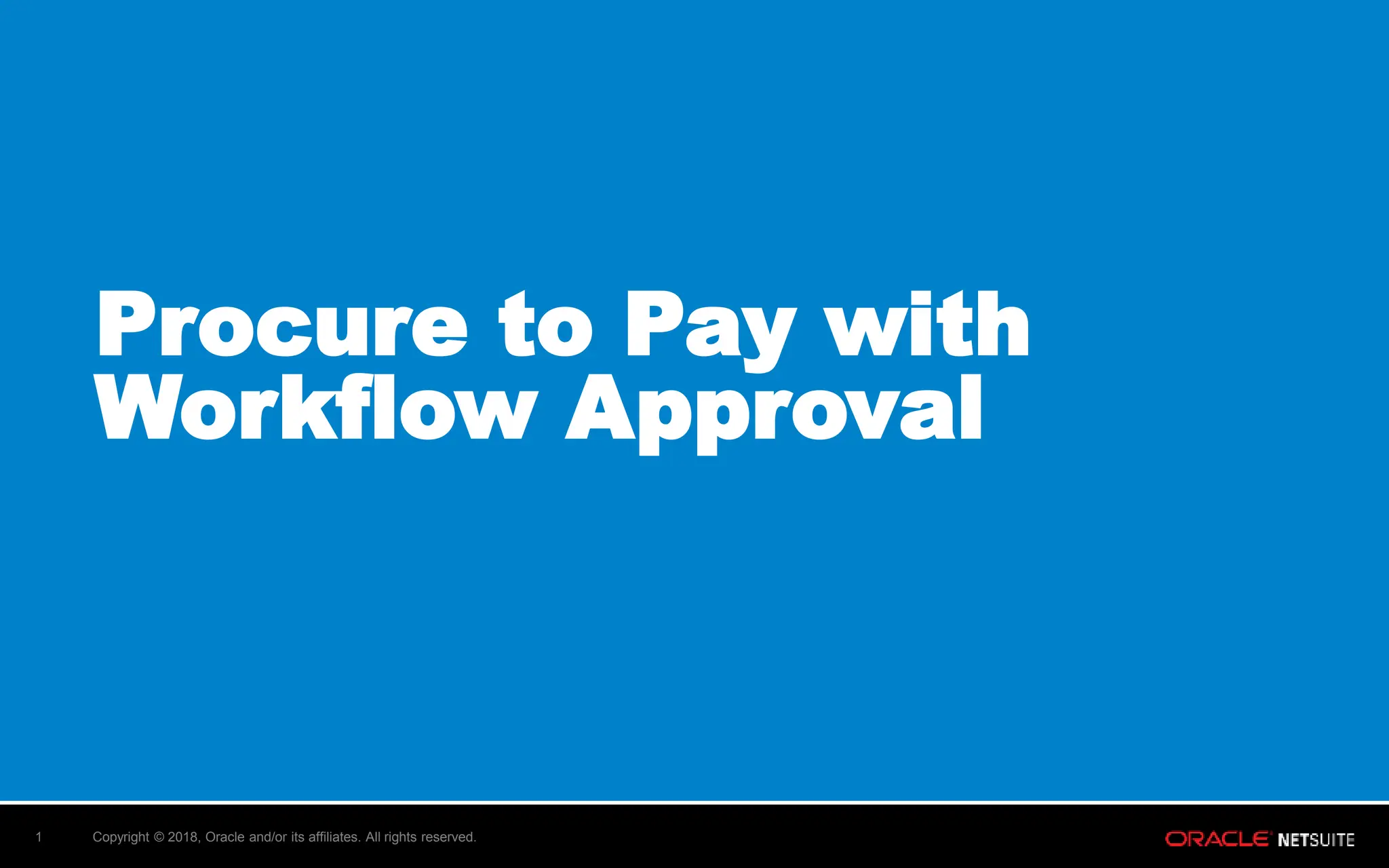 Netsuite Procure to Pay Demo With Approval Workflow.pptx