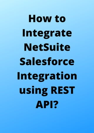 Net suite salesforce integration a forward thinking solution | PDF