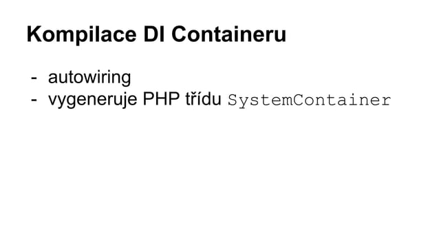 Nette Framework How To Compile An Extensible Di Container Ppt 7073