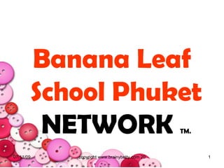Banana Leaf School Phuket Network | PPT