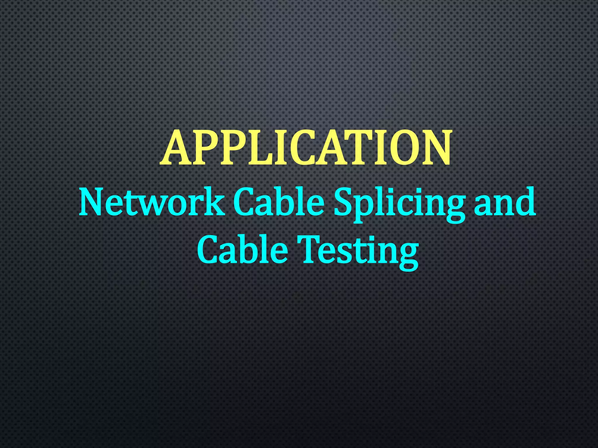 Network Cable Splicing | PPTX