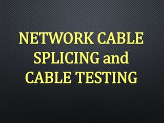 Network Cable Splicing | PPTX