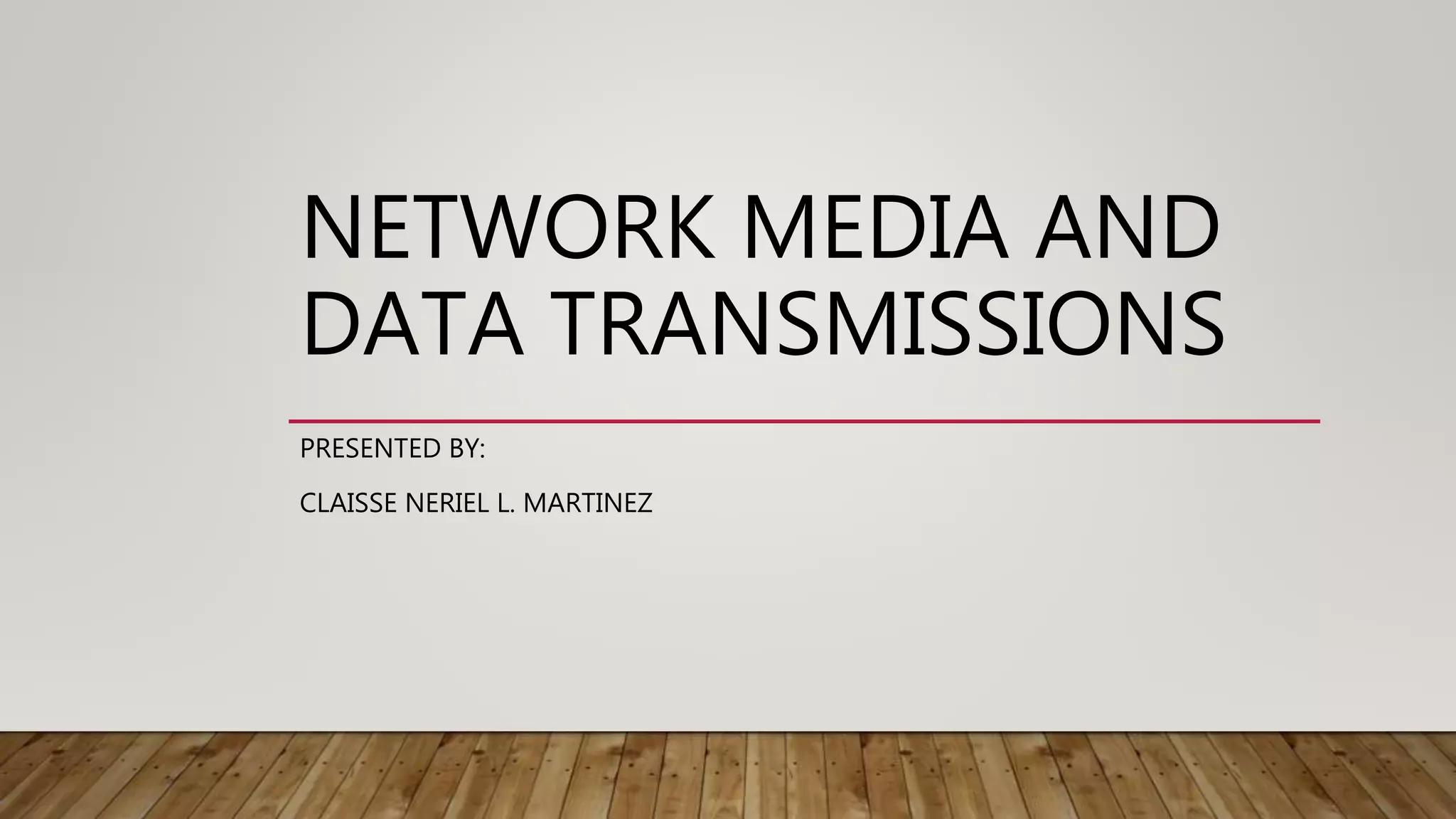 Network Media and Data Transmission | PPTX | Computer Networking | Computing