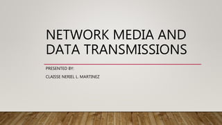 Network Media and Data Transmission | PPTX | Computer Networking | Computing