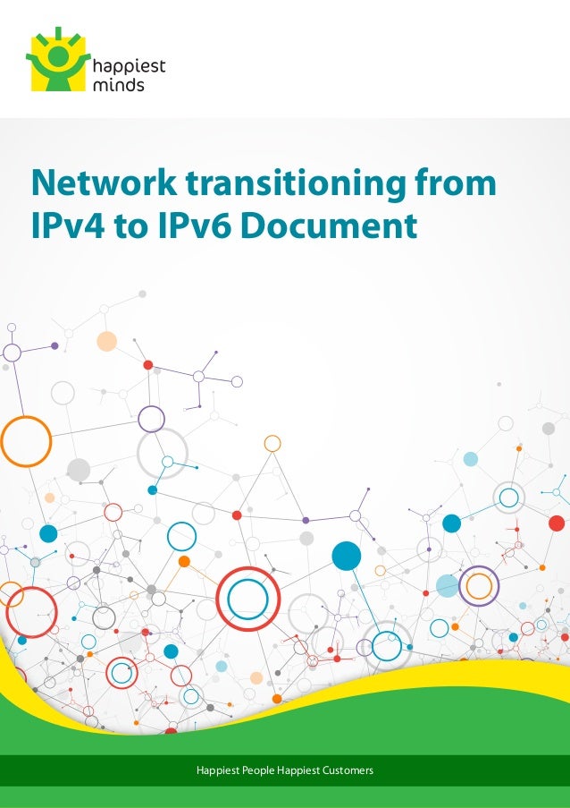 Whitepaper Network Transitioning From Ipv4 To Ipv6 Document Happie