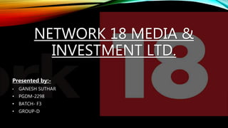 Network 18 media & investment ltd | PPTX
