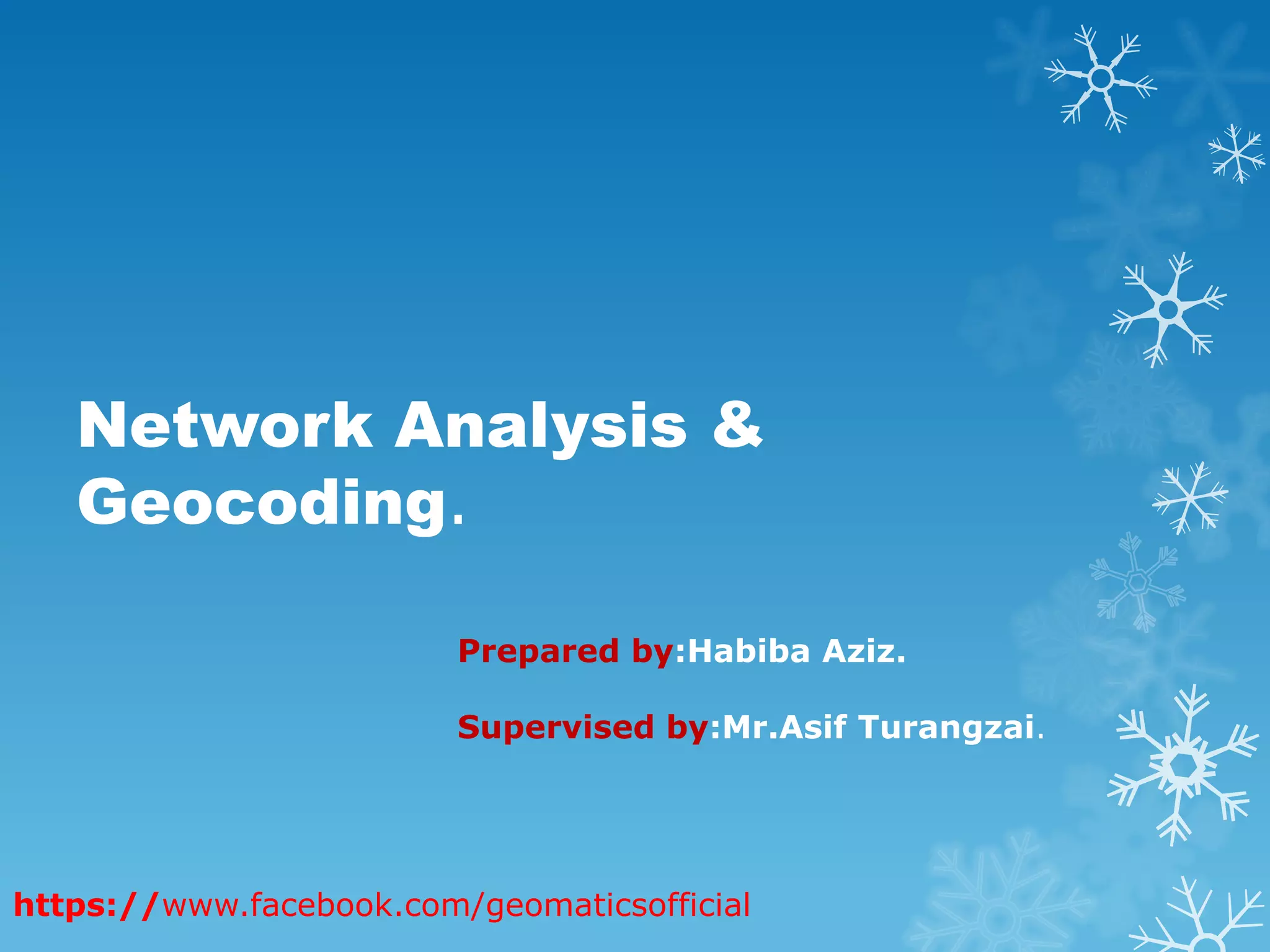 Network analysis and Geocoding. | PPTX | Computer Networking | Computing