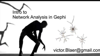 Introduction to Network Analysis in Gephi | PPTX