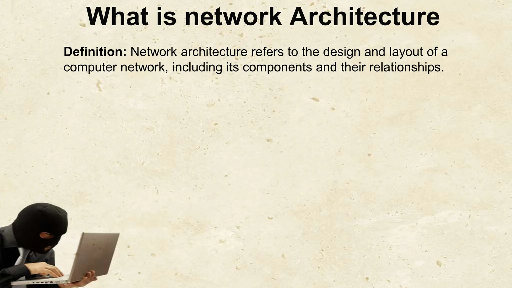Networkarchitectureandprotocolspptxnetworkarchitectureandprotocolspptx