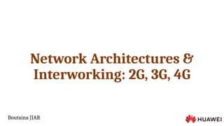 Network Architectures & Interworking.pptx