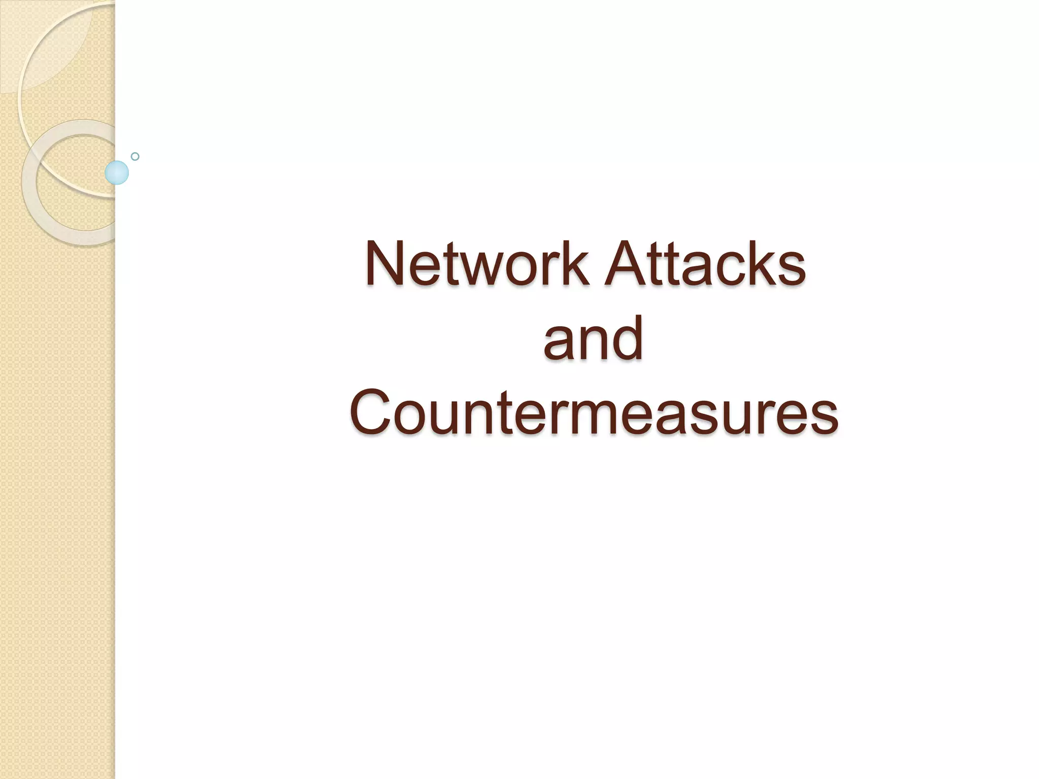 Network Attacks and Countermeasures | PPTX