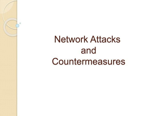 Network Attacks and Countermeasures | PPTX