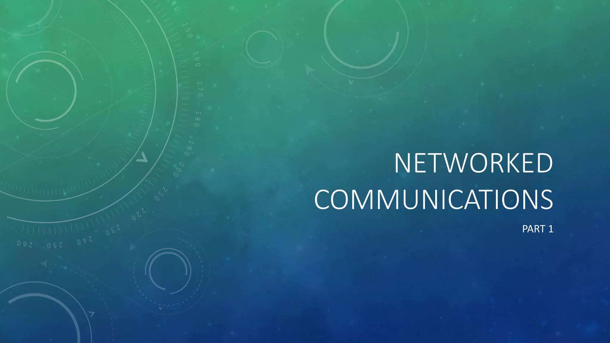 Networked Communication Part 1 | PPTX