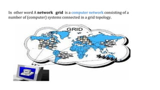 Network grid | PPT | Computer Networking | Computing