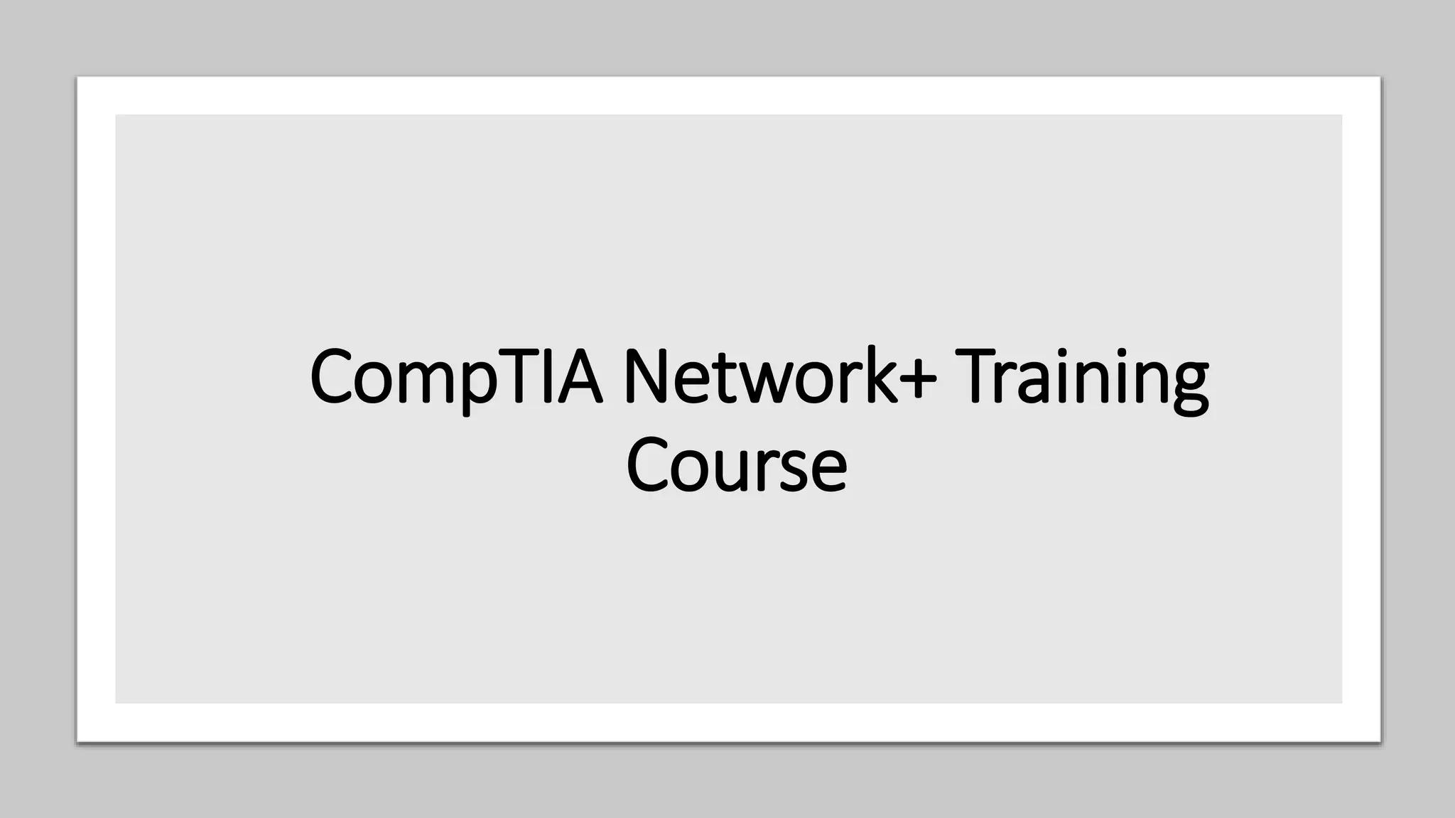 CompTIA Network+ Training Courses | PPTX