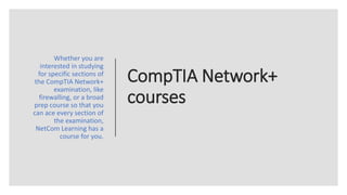 CompTIA Network+ Training Courses | PPTX