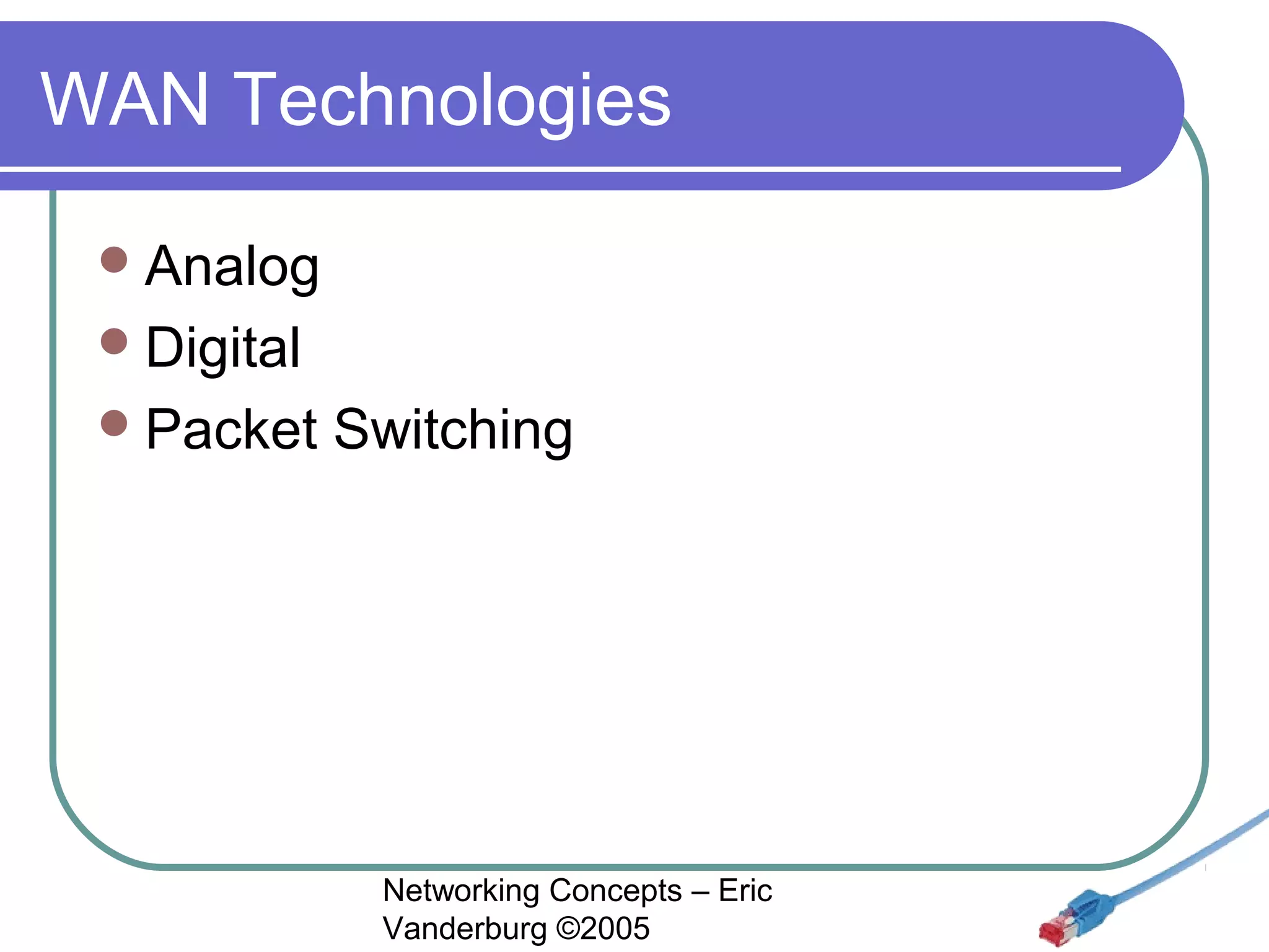 Networking Concepts Lesson 12 - WANs - Eric Vanderburg | PPT