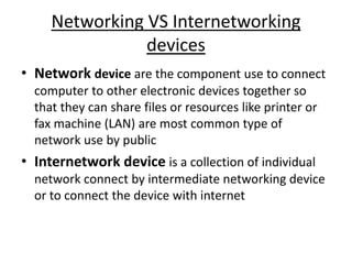 Networking and internetworking devices | PPTX